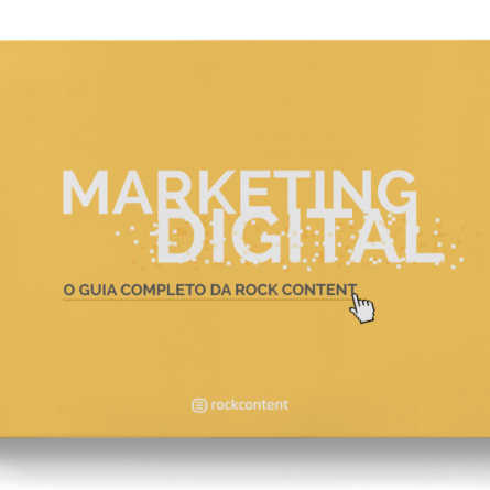 Marketing Digital: Guia Completo da Rock Content – Blog | NaCasa